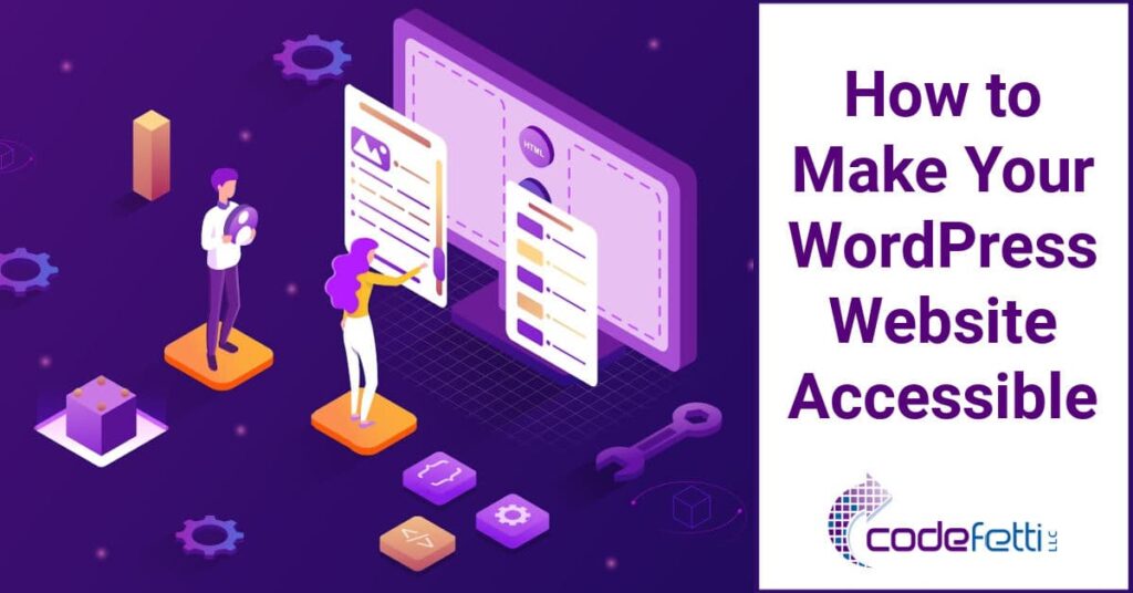 How to Improve Web Accessibility for Low Vision Users - Codefetti LLC Website Design